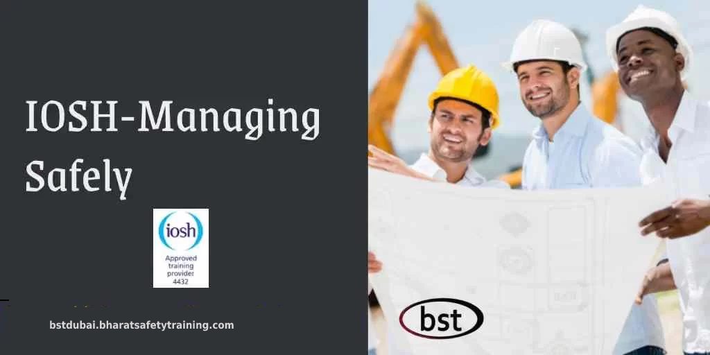 IOSH Managing Safely in Dubai, UAE
